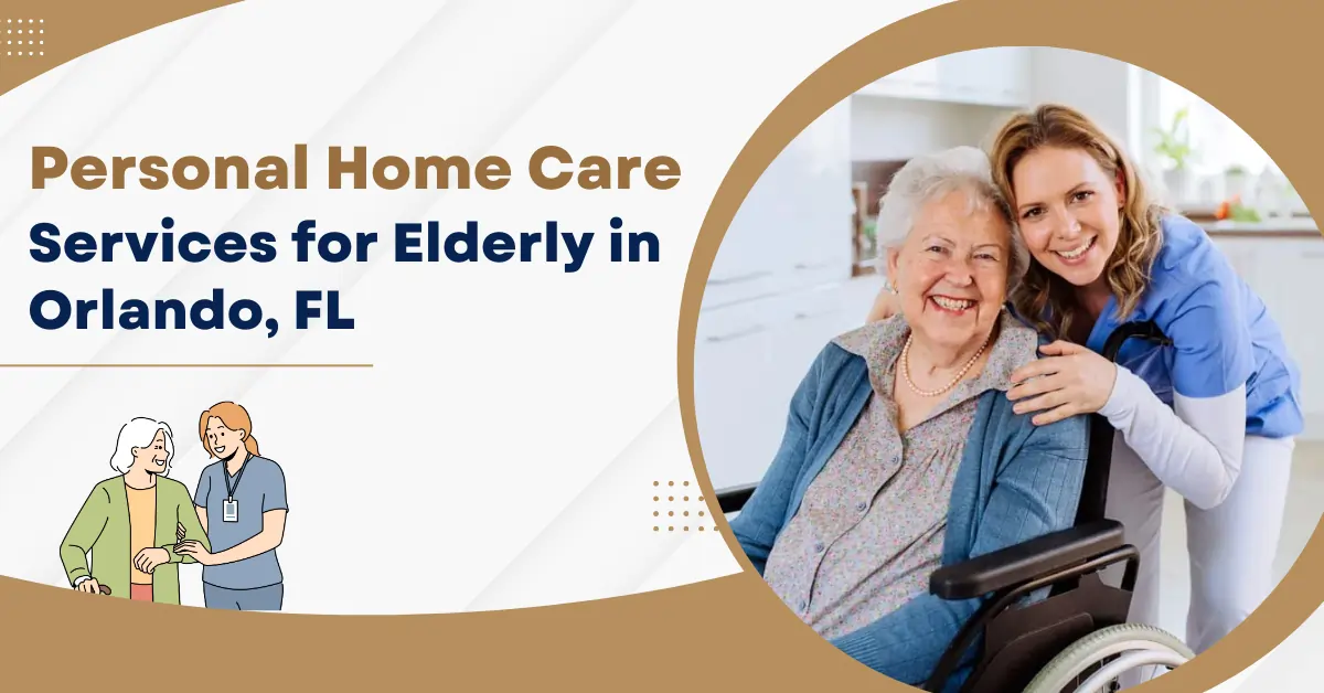 Personal Home Care Services: Support Your Loved Ones